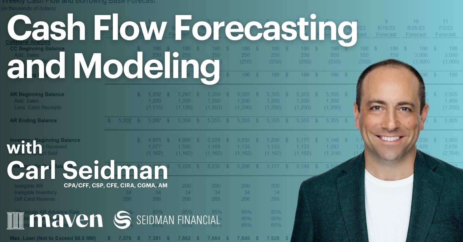 Cash Flow Forecasting and Modeling by Carl Seidman, CPA/CFF, CSP, CFE ...